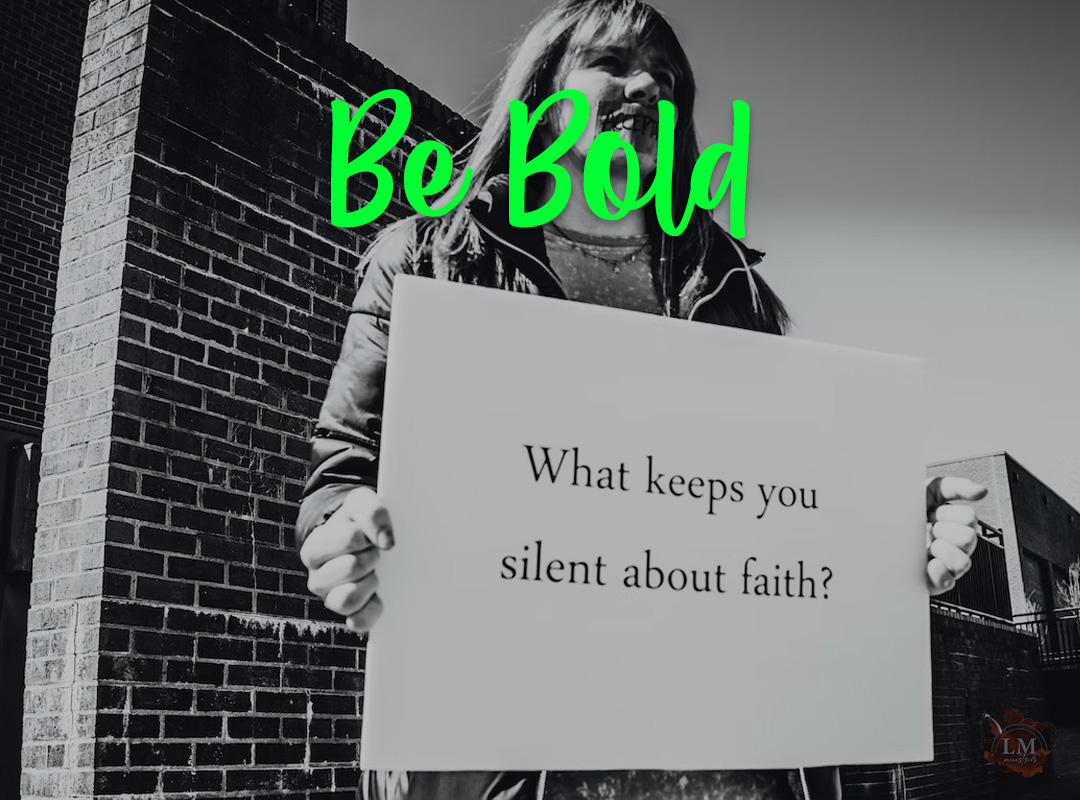 Do Not Fear ... Be Bold - Linda Markowitz Ministries