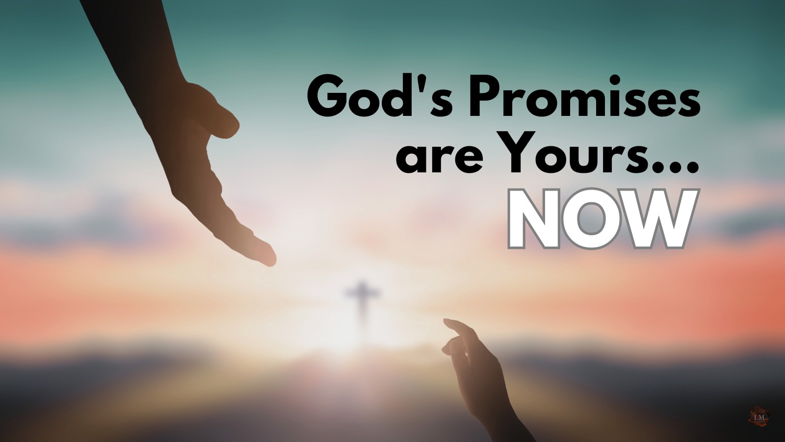 God's Promises are Yours...NOW - Linda Markowitz Ministries